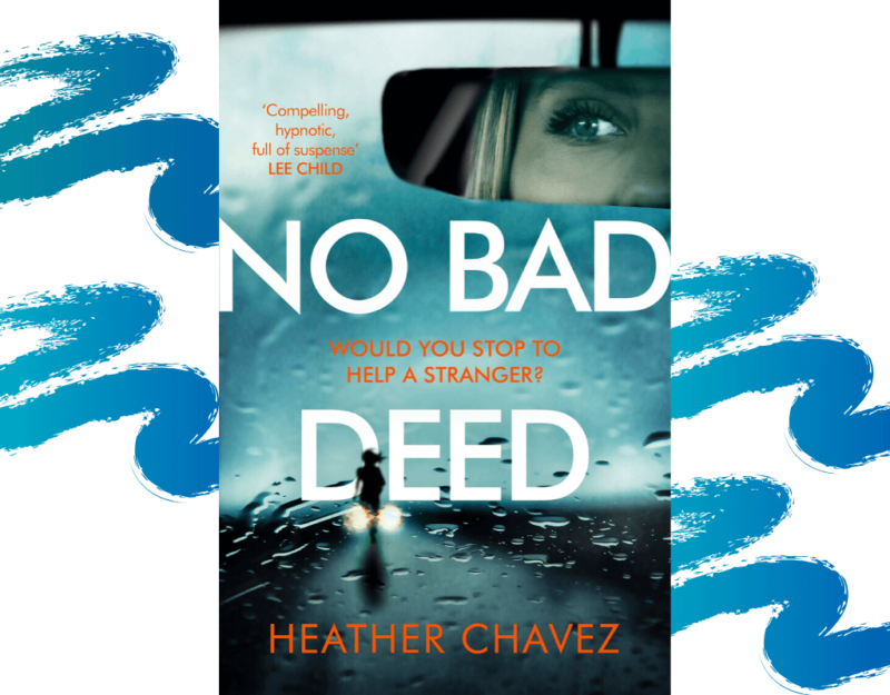 No Bad Deed by Heather Chavez Book Review | Just For You | Kidspot