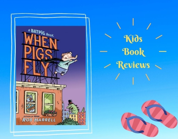 When Pigs Fly – A Batpig Book by Rob Harrell | Kids Books | Kidspot