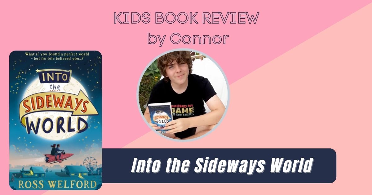 Into the Sideways World by Ross Welford | Kids Book Review | Family ...