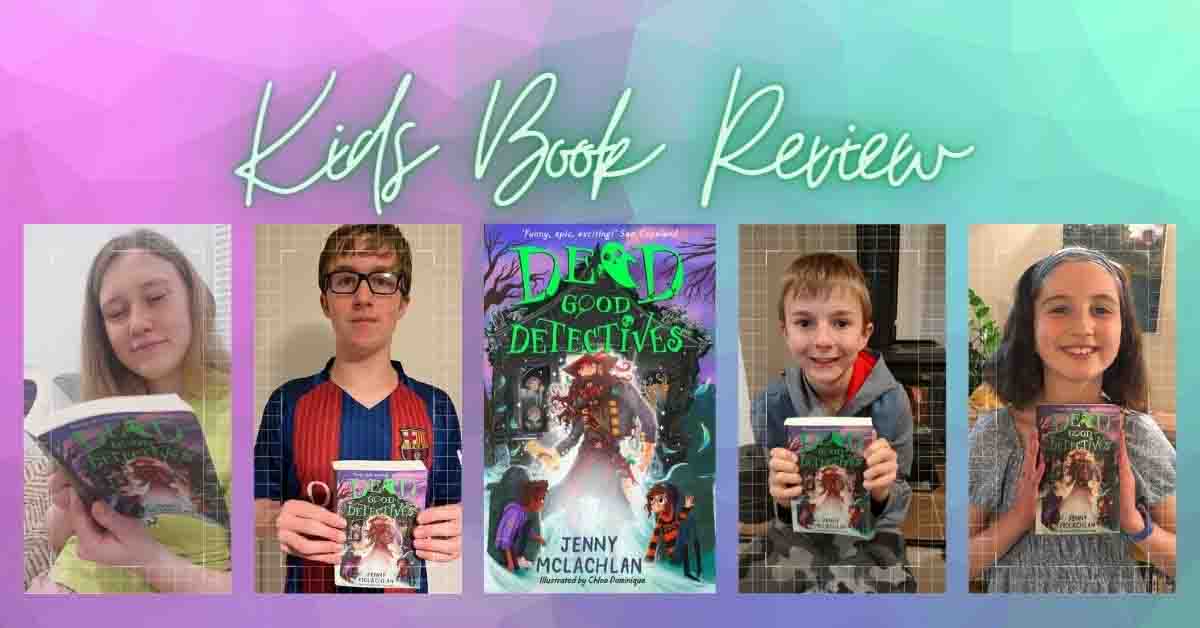 Dead Good Detectives by Jenny McLachlan | Kids Book Review | Family ...