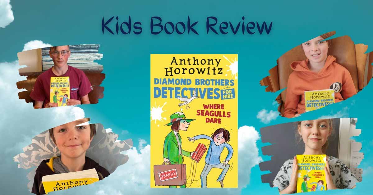 Where Seagulls Dare: A Diamond Brothers Case | Kids Book Review ...